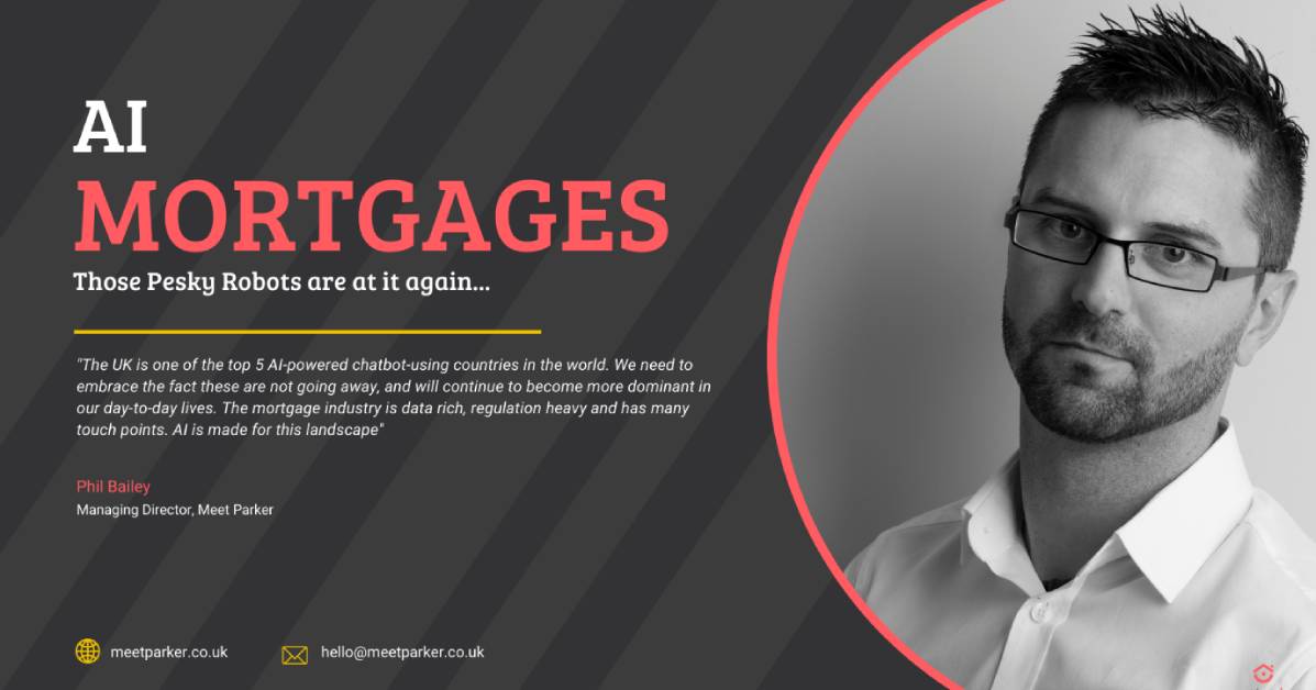 AI & Mortgages – Those pesky robots are at it again | Meet Parker Ltd
